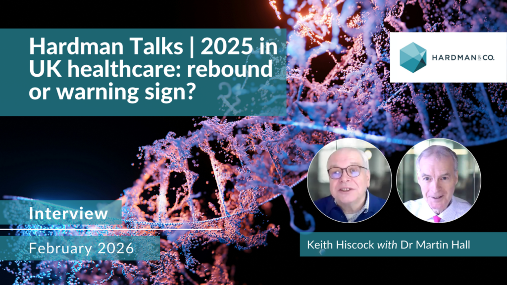 Hardman Talks | 2025 in UK healthcare: rebound or warning sign ...